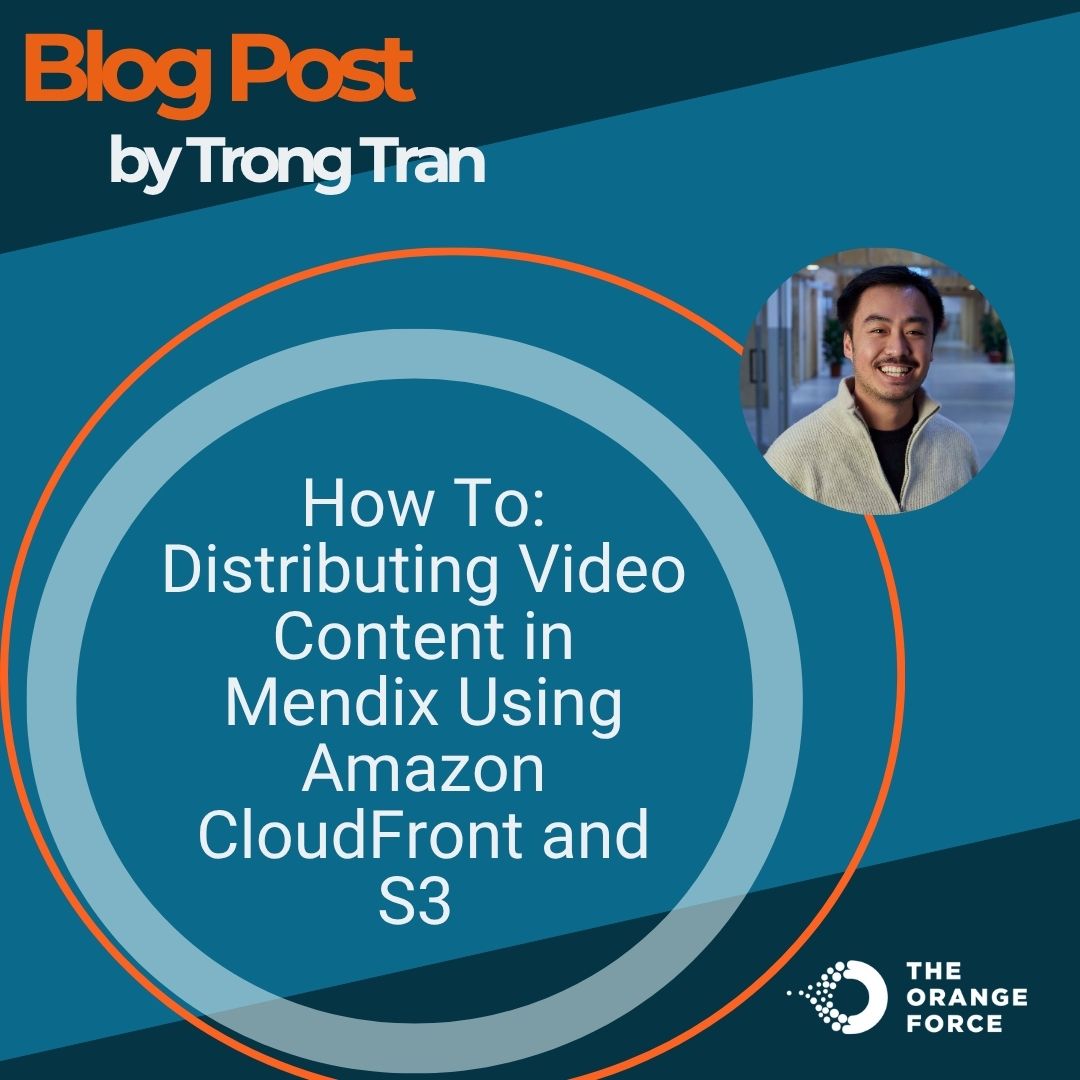 Distributing Video in Mendix Using Amazon CloudFront and S3