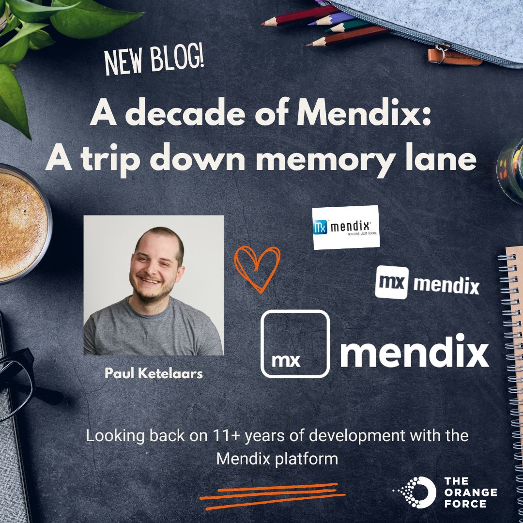 A decade of Mendix - A trip down memory lane - The Orange Force